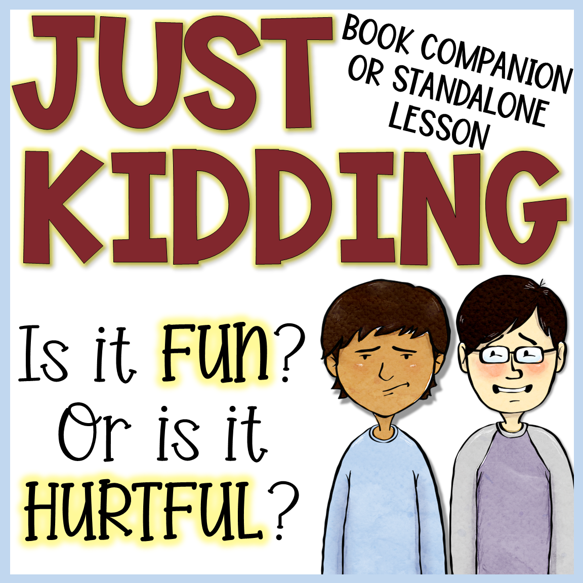 Just Kidding Lesson Hurtful Joking Activities - Shop The Responsive ...