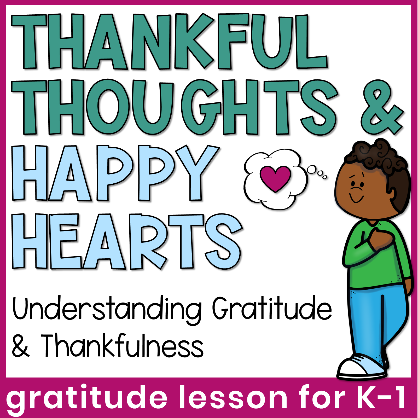 Character Education Gratitude and Thankfulness Lesson and Activities ...